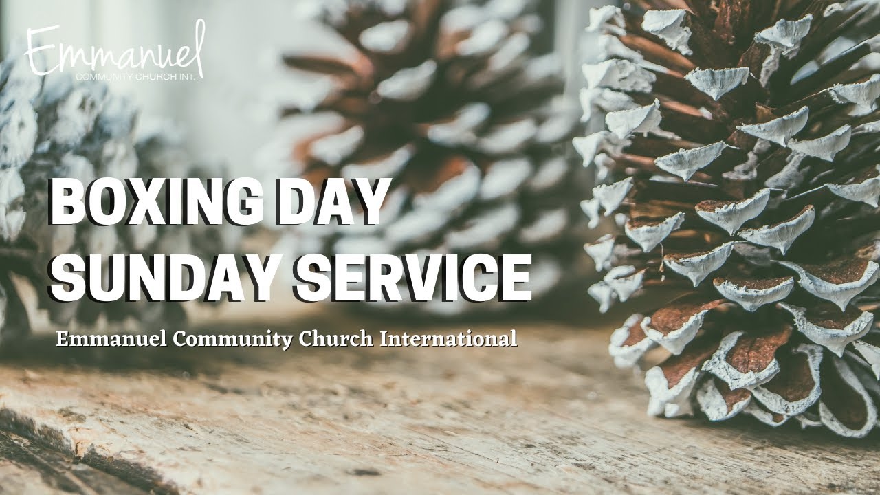 Boxing Day Sunday Service - YouTube