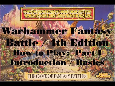 How To Play Warhammer Fantasy Battle 4th Edition / Part I: Introduction ...