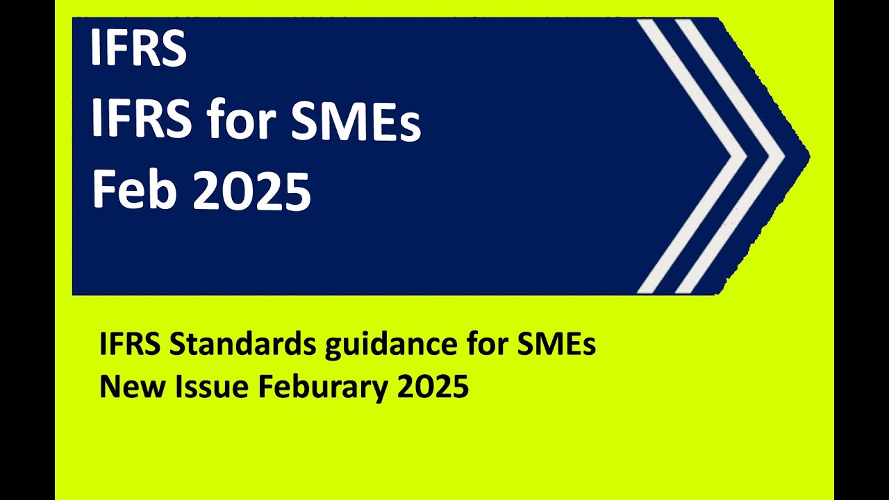 IFRS for SMEs (Third Edition – February 2025) | Updated Accounting ...