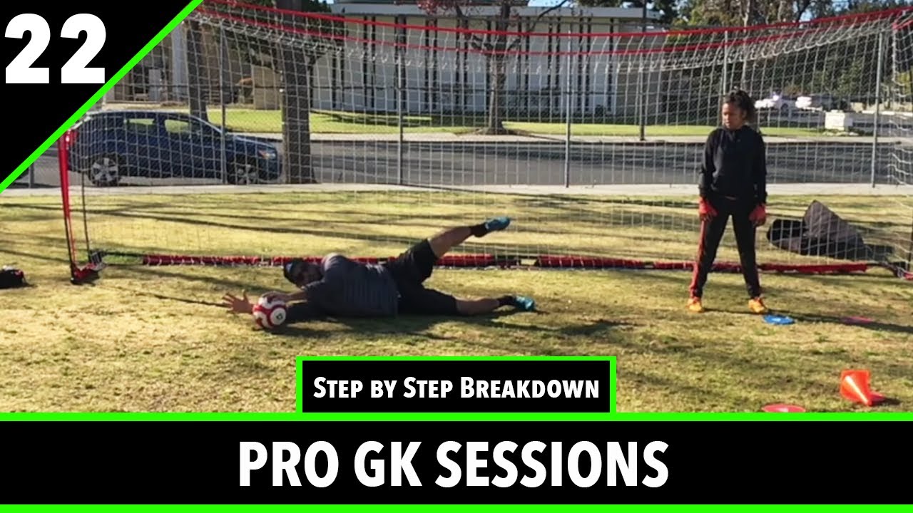 Session 22 | Goalkeeper Training | Step by Step Breakdown | Pro GK ...