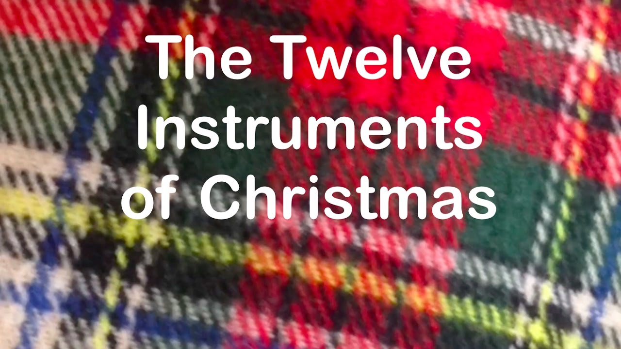 The Twelve Instruments of Christmas - YouTube