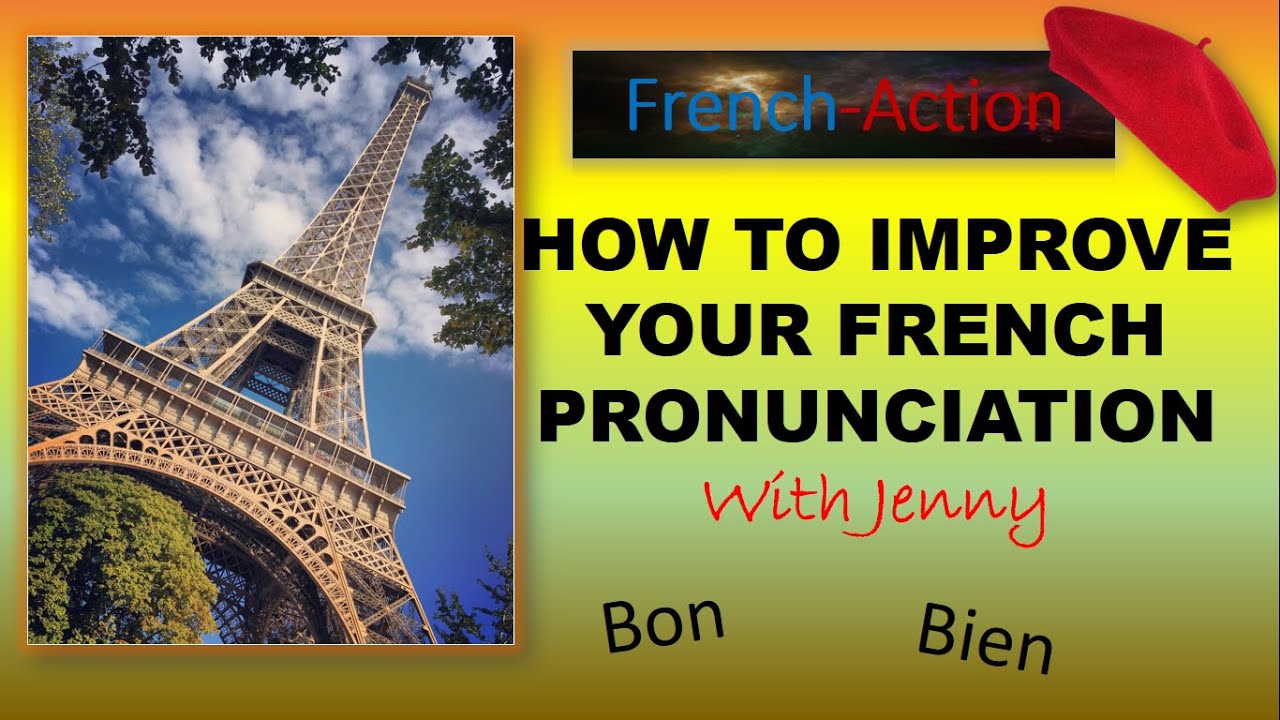 How to improve your French pronunciation, bon bien with Jenny at your ...