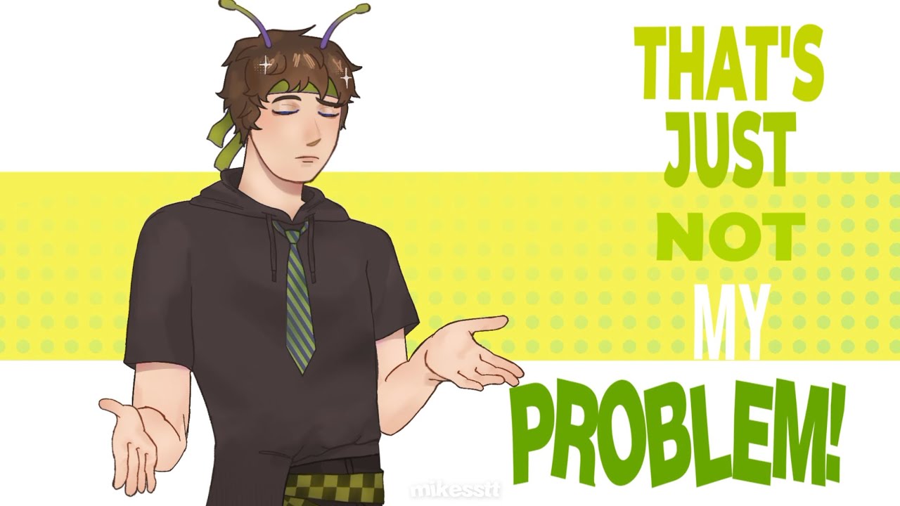not my problem! // [animation meme] - YouTube