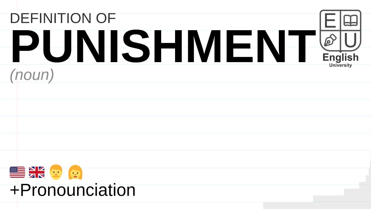 PUNISHMENT meaning, definition & pronunciation | What is PUNISHMENT ...