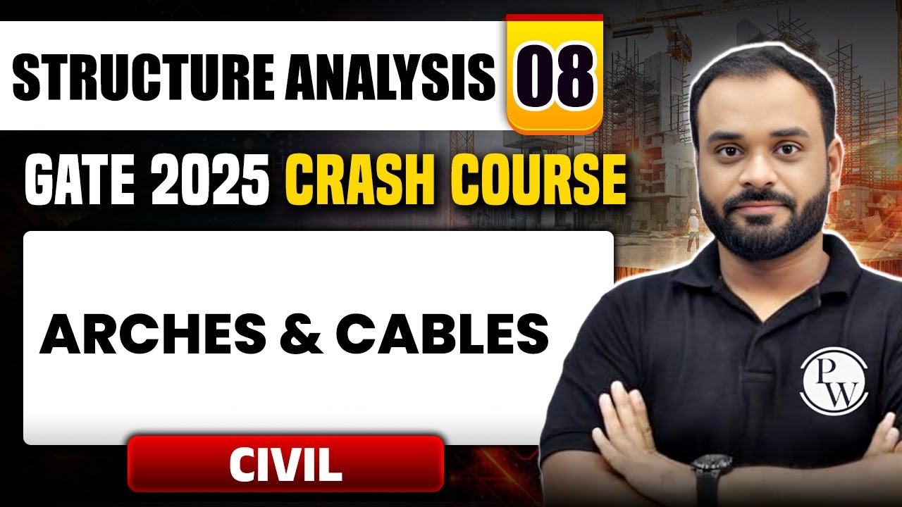 Structure Analysis 08 | Arches & Cables | Civil Engineering | GATE 2025 ...