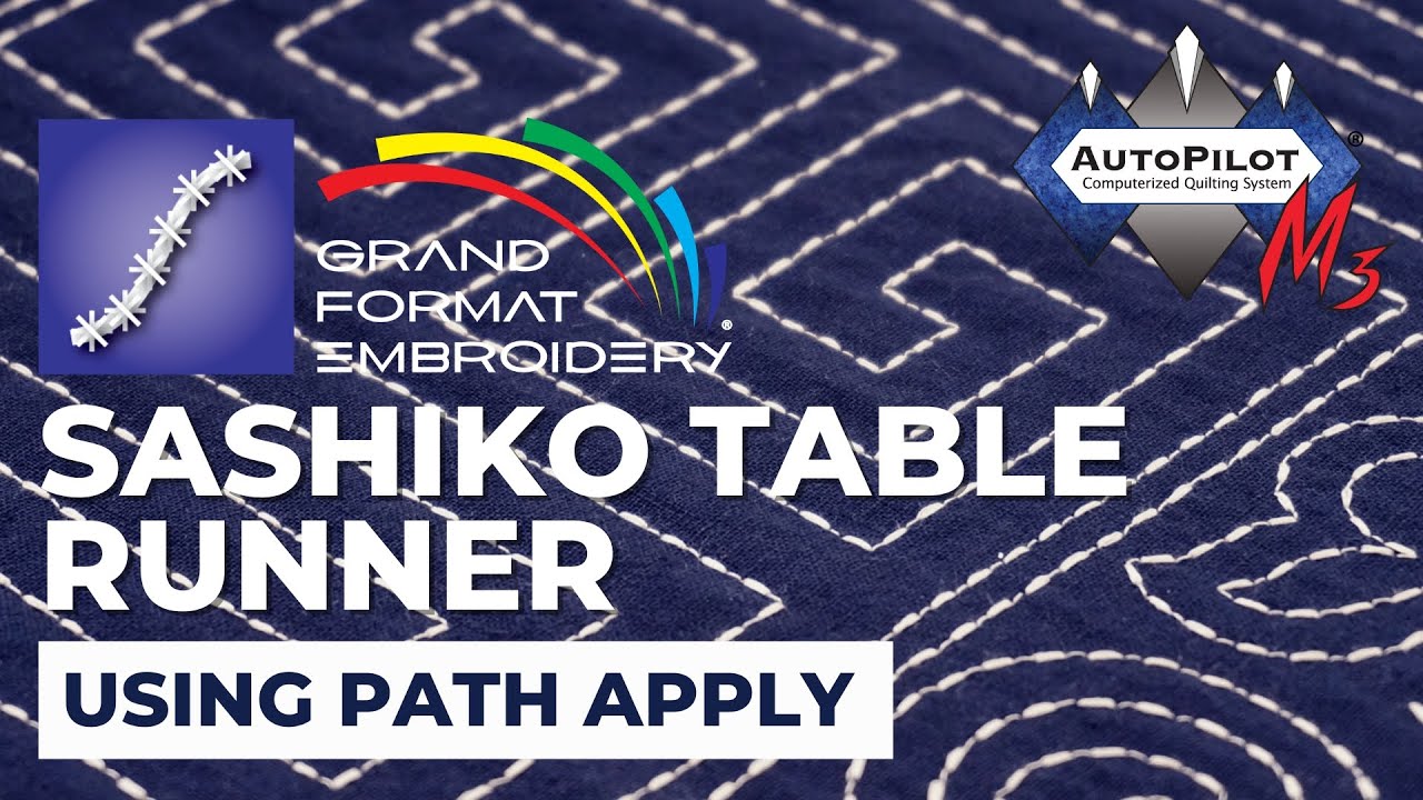 AutoPilot Mach 3 with Grand Format Embroidery | Sashiko Table Runner ...