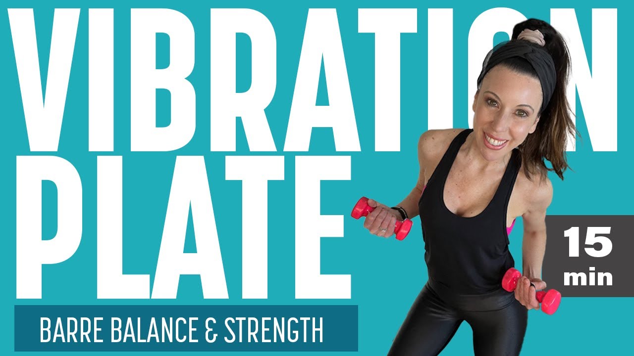 Vibration Plate Full Body Barre Balance & Strength - YouTube