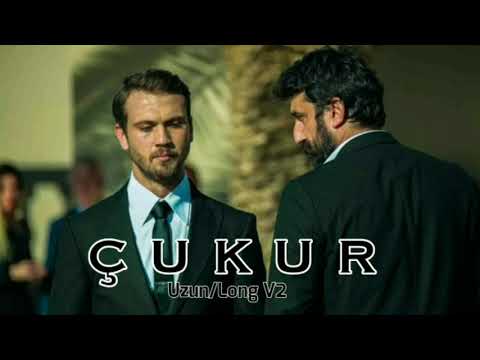 Çukur Müzikleri | Uzun/Long V2