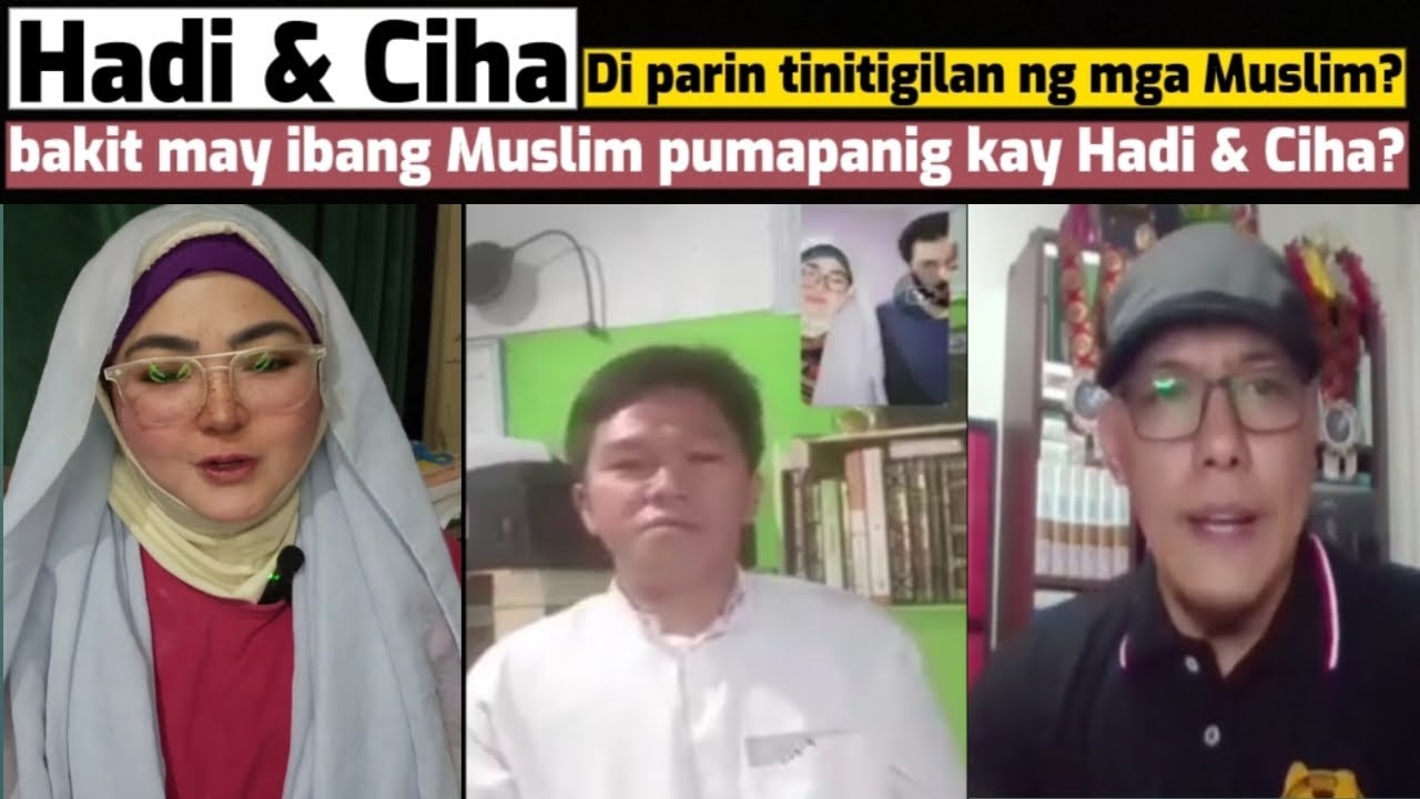 Hadi & Ciha di parin tinantanan ng mga Muslim?? - YouTube