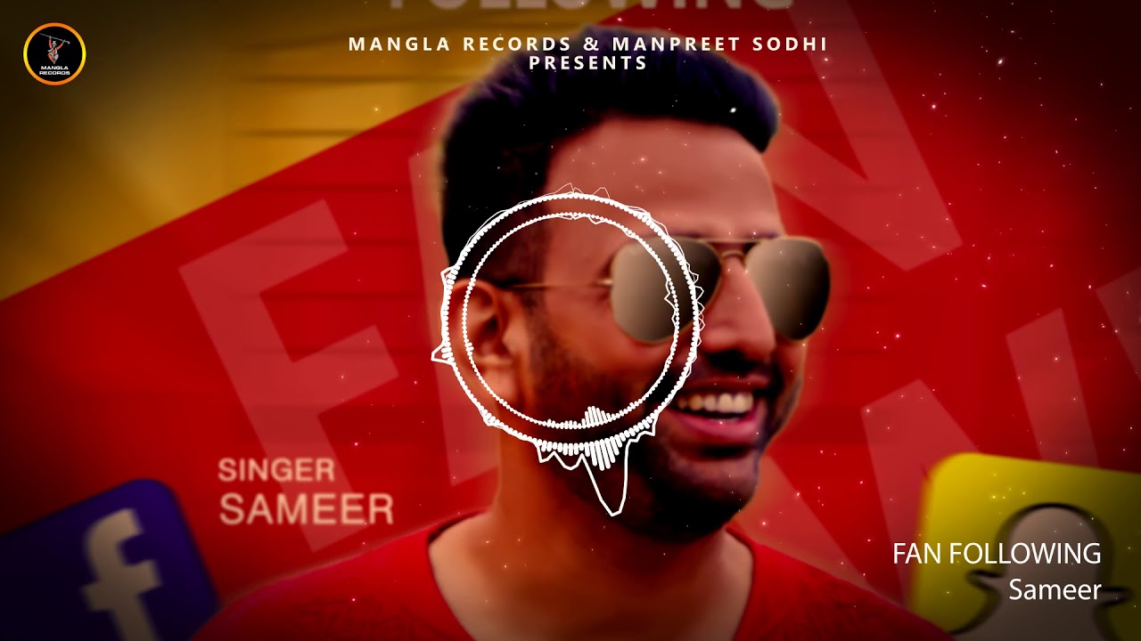 Fan Following | Sameer (Full Audio ) Ranjha Yaar | Latest Punjabi Songs ...