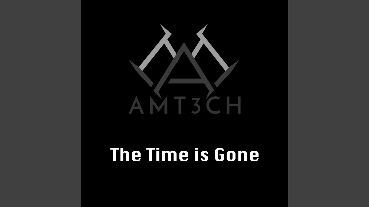 The Time Is Gone - YouTube