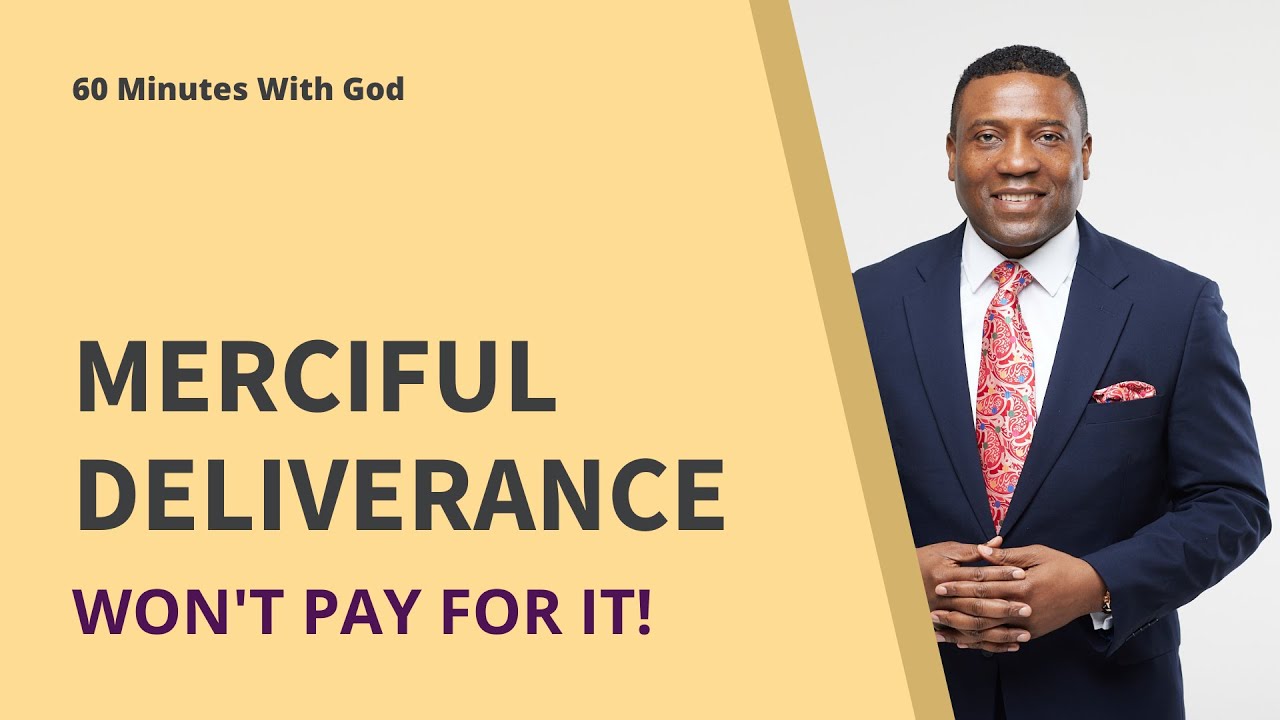 Merciful Deliverance "Won't Pay For It" | 60 Minutes with God | PDSO ...