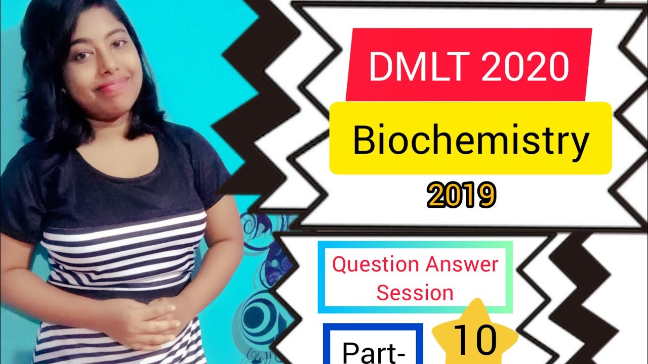 DMLT 2020 Biochemistry 2019 Question Paper Question Answer Session 10 ...