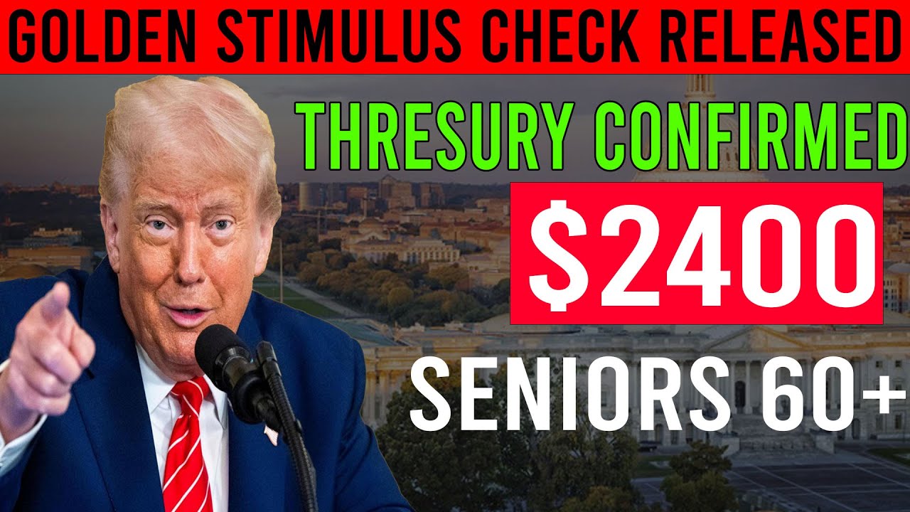 Treasury Confirms: $2,400 "GOLDEN STIMULUS CHECK" Released *TODAY* For ...