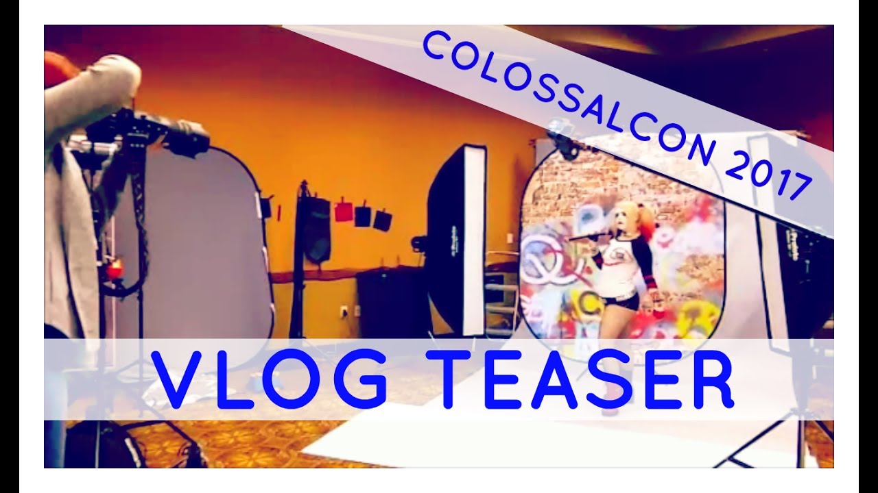 Colossalcon 2017 Vlog Teaser - YouTube
