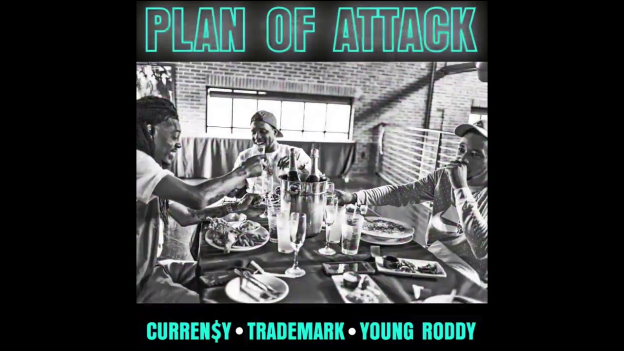 Curren$y, Trademark & Young Roddy - "Plan of Attack" [Official Audio ...