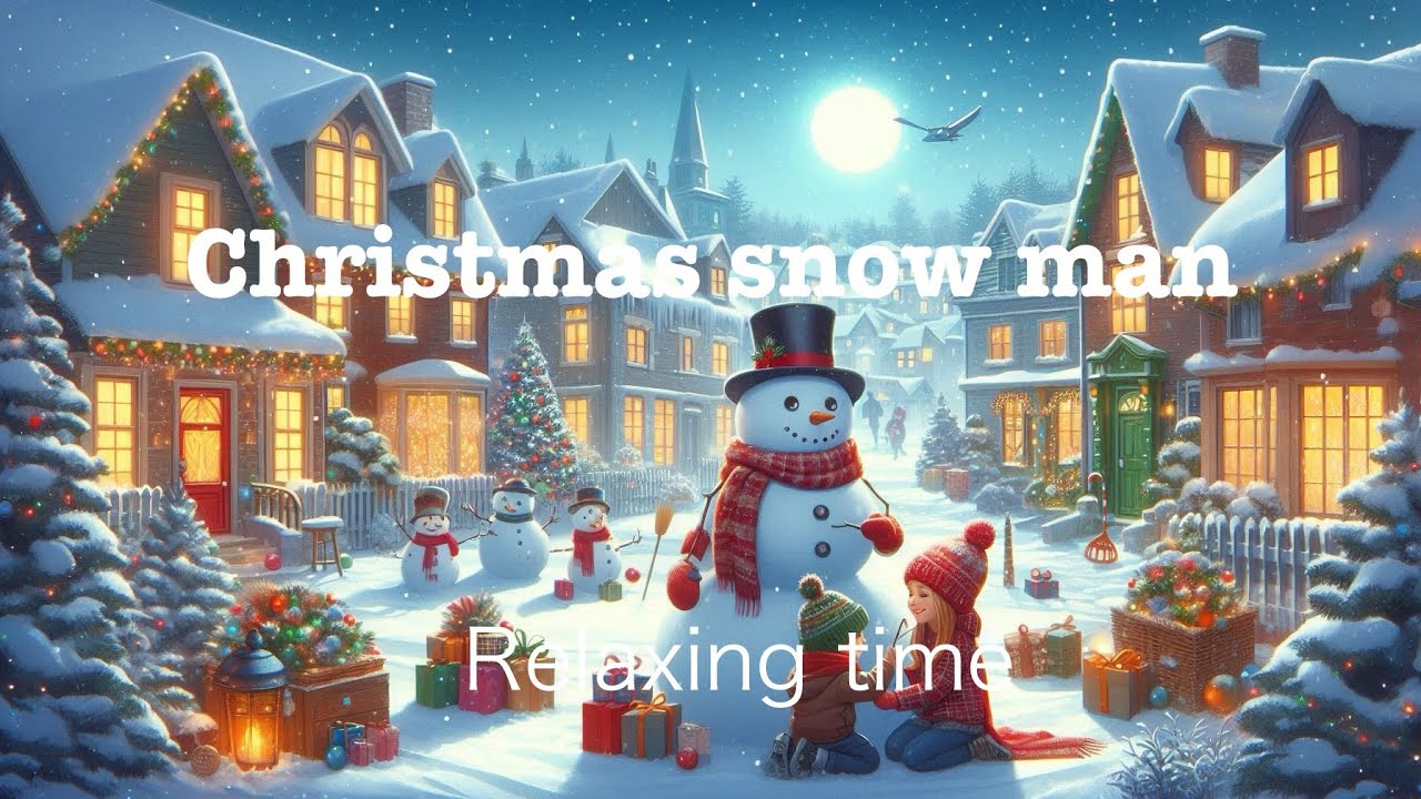 Christmas song "Christmas snow man" #christmas #relaxing #music - YouTube