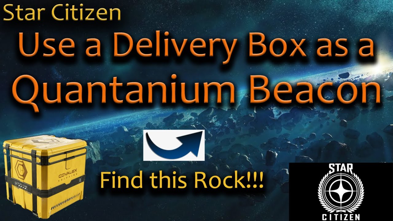 Star Citizen: 3.18 PTU Delivery Box Quantanium Beacon! - YouTube