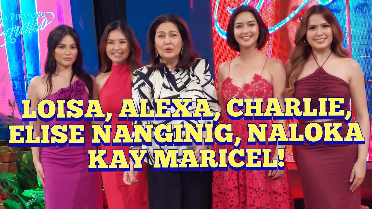ALEXA, LOISA, CHARLIE, ELISE, NANLAMIG, NANGINIG, NALOKA KAY MARICEL ...