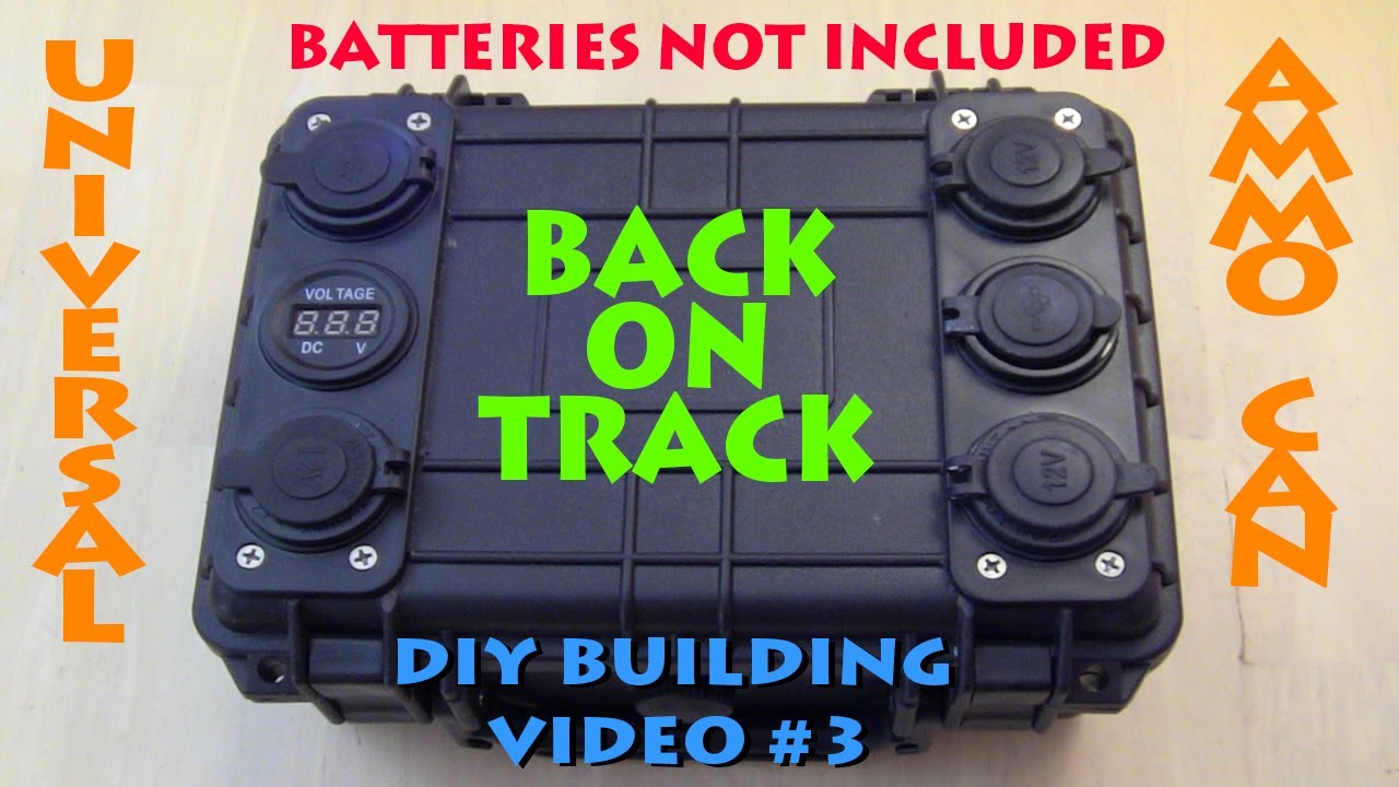 Universal Ammo Can Battery Box DIY Build #3 Back on Track - YouTube