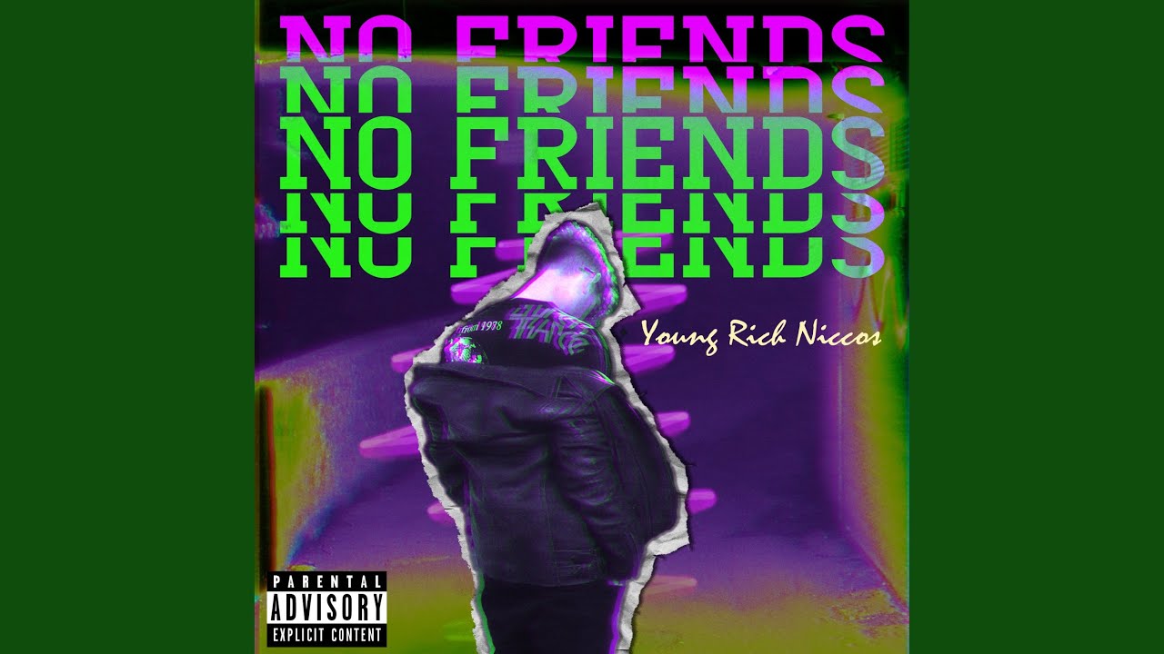 No Friends - YouTube Music