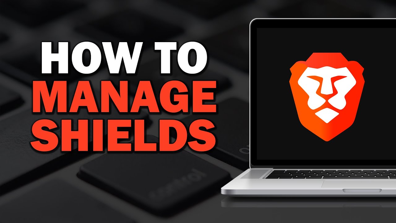 How to Manage Shields on Brave Browser (Quick Tutorial) - YouTube