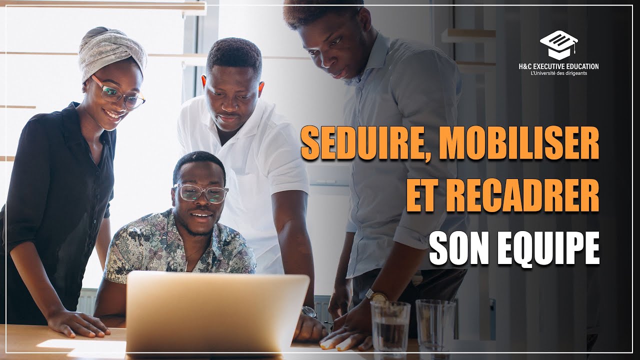 Comment séduire et mobiliser les membres de votre équipe ? - YouTube