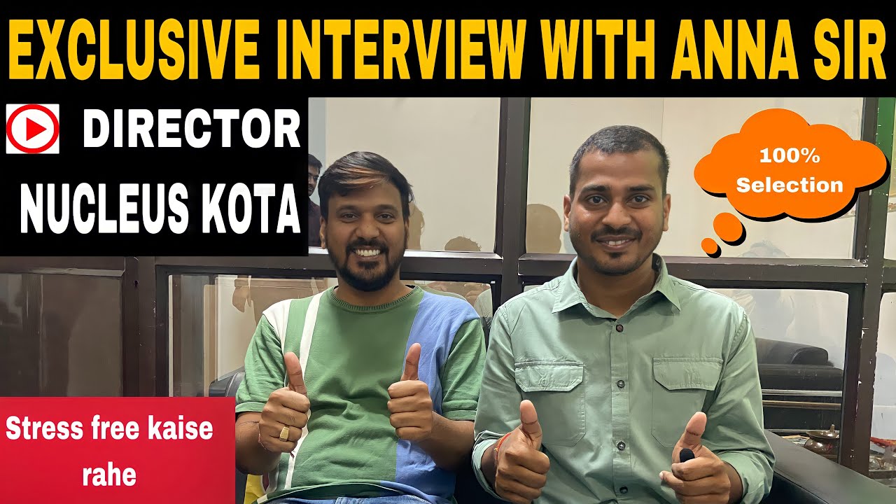 Exclusive Interview With Anna Sir | Director Nucleus Coaching Kota ...