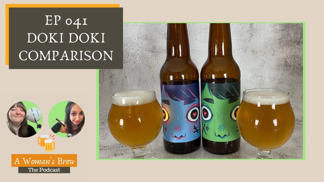 A Woman's Brew: The Podcast - 041 Doki Doki Comparison - YouTube