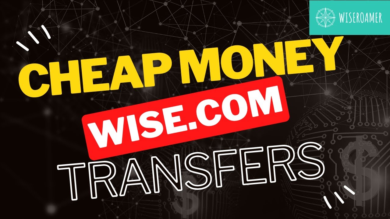 Cheap Money Transfers Wise.com Review - YouTube