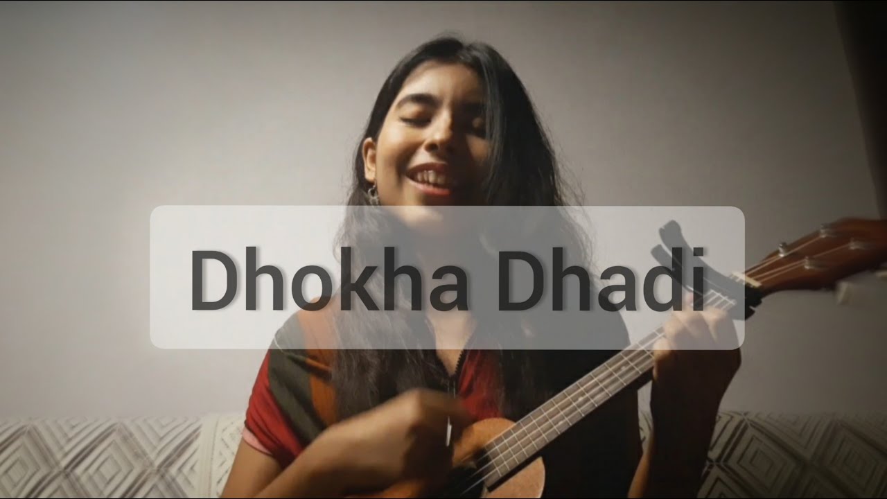Dhokha Dhadi | Ukulele Cover | Gitu moni Das - YouTube