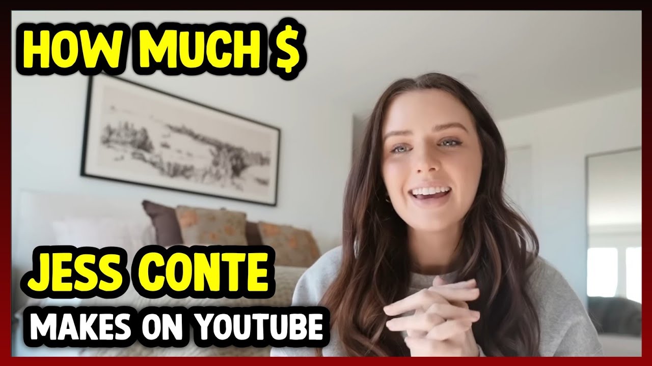This Is How much money Jess Conte makes on YouTube 2024. - YouTube