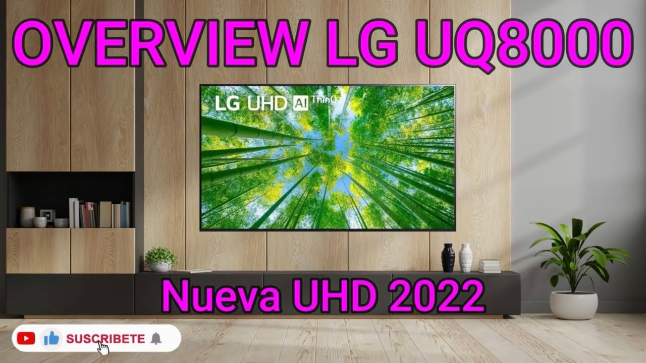 ⚡LG UQ8000 Smart Tv 4K UHD NUEVA LINEA 2022: Overview en Español ...