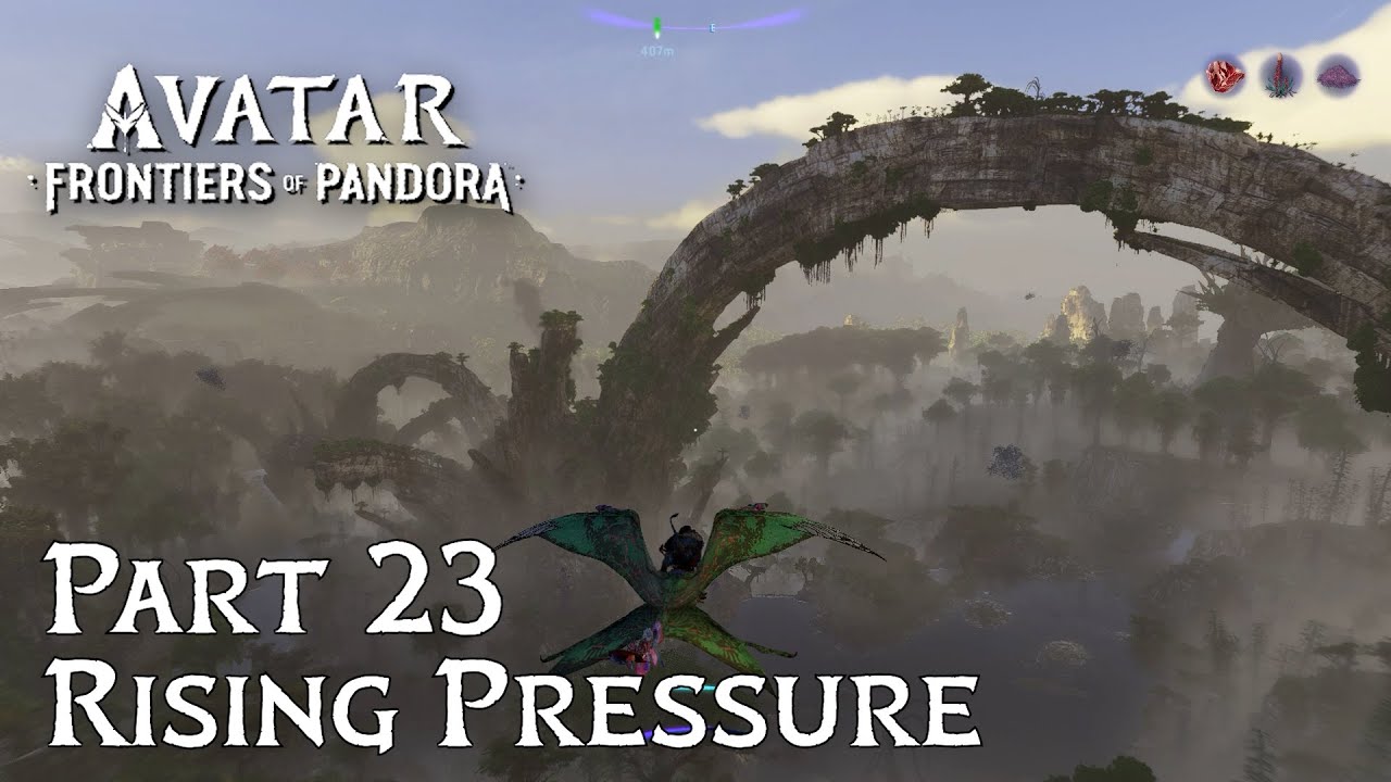 Avatar: Frontiers of Pandora. Part 23 Rising Pressure Walkthrough ...