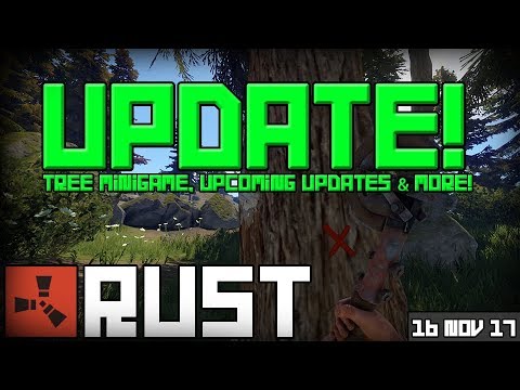 Rust Update 16-11-2017 - Tree Minigame, Upcoming Updates & More! - YouTube