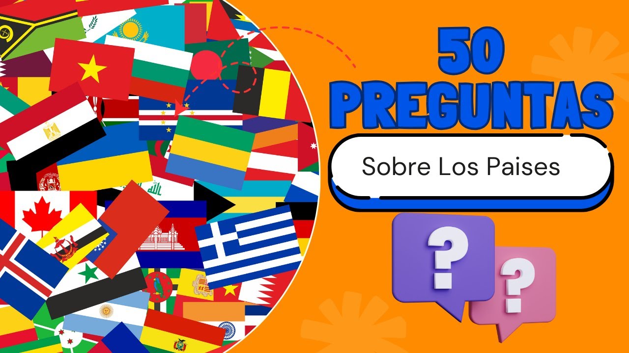 Reto Mundial: 50 Preguntas sobre Países que Solo los Expertos Aciertan ...