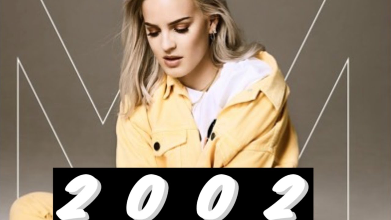 /2002/ by Anne Marie lyrics and song.. - YouTube