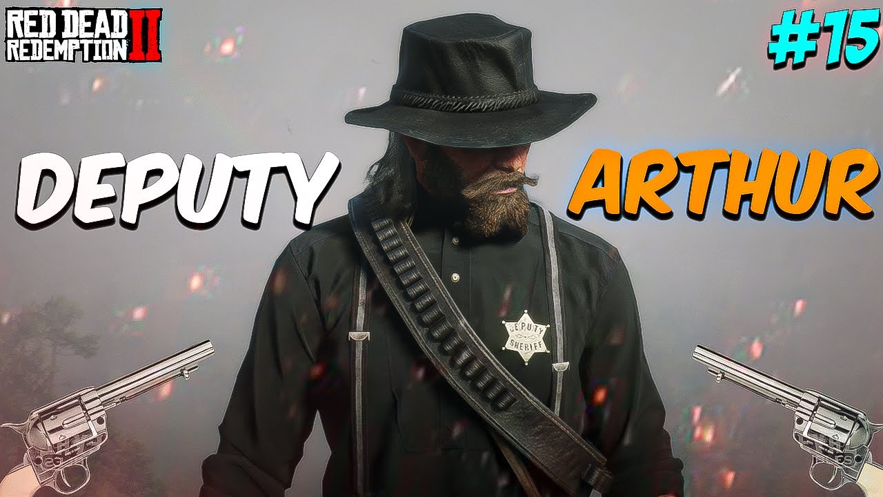 Arthur joins the Police Department - Red Dead Redemption 2 - Part 15 ...