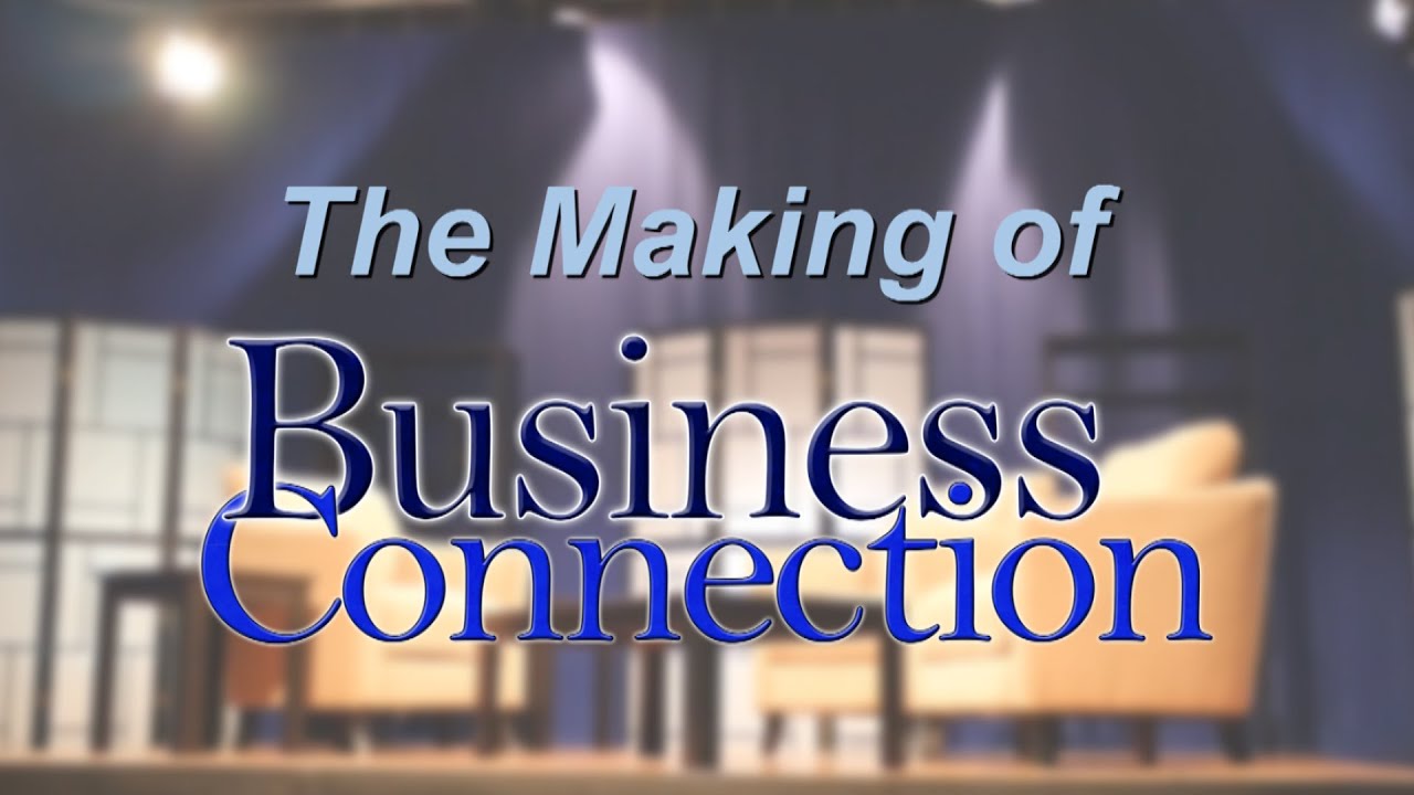 The Making of Business Connection - YouTube