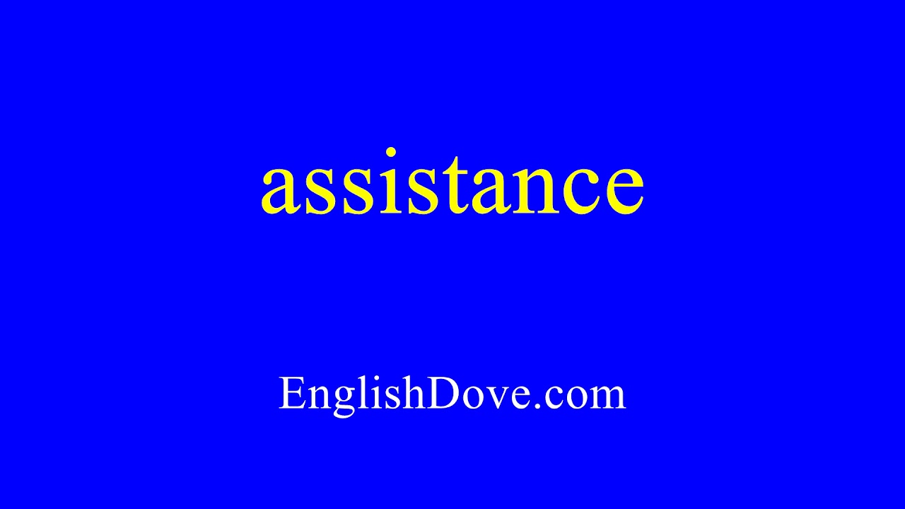 How To Pronounce Assistance In American English YouTube how-to-pronounce-assistance-in-american-english-youtube