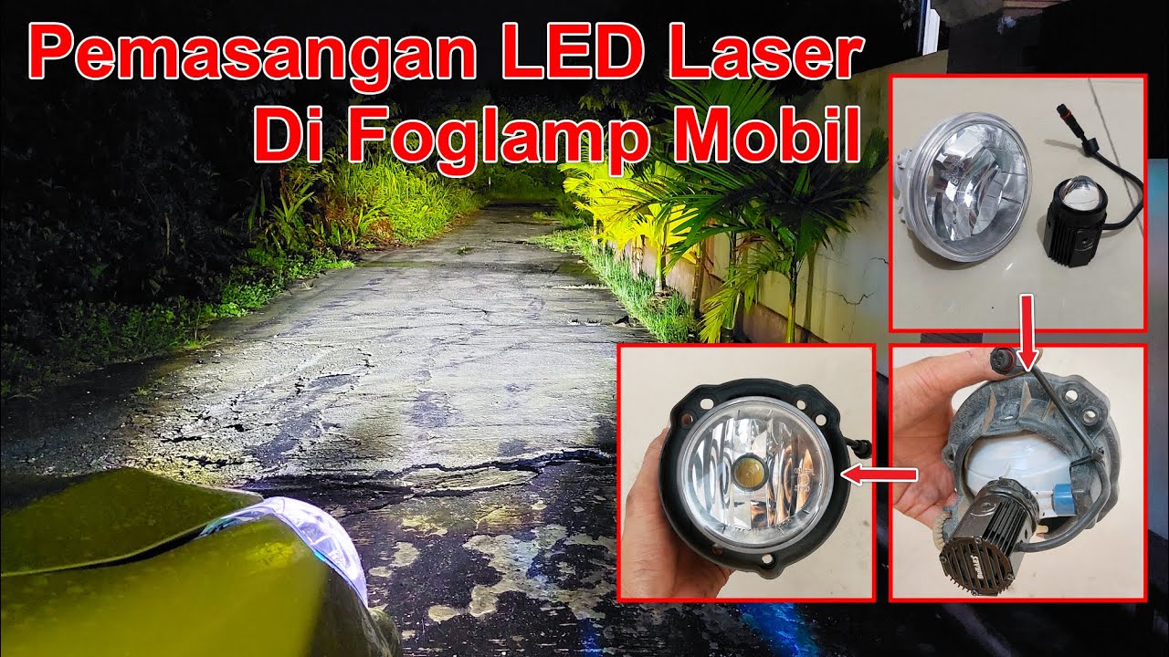 Pemasangan LED Laser Di Foglamp Mobil - YouTube