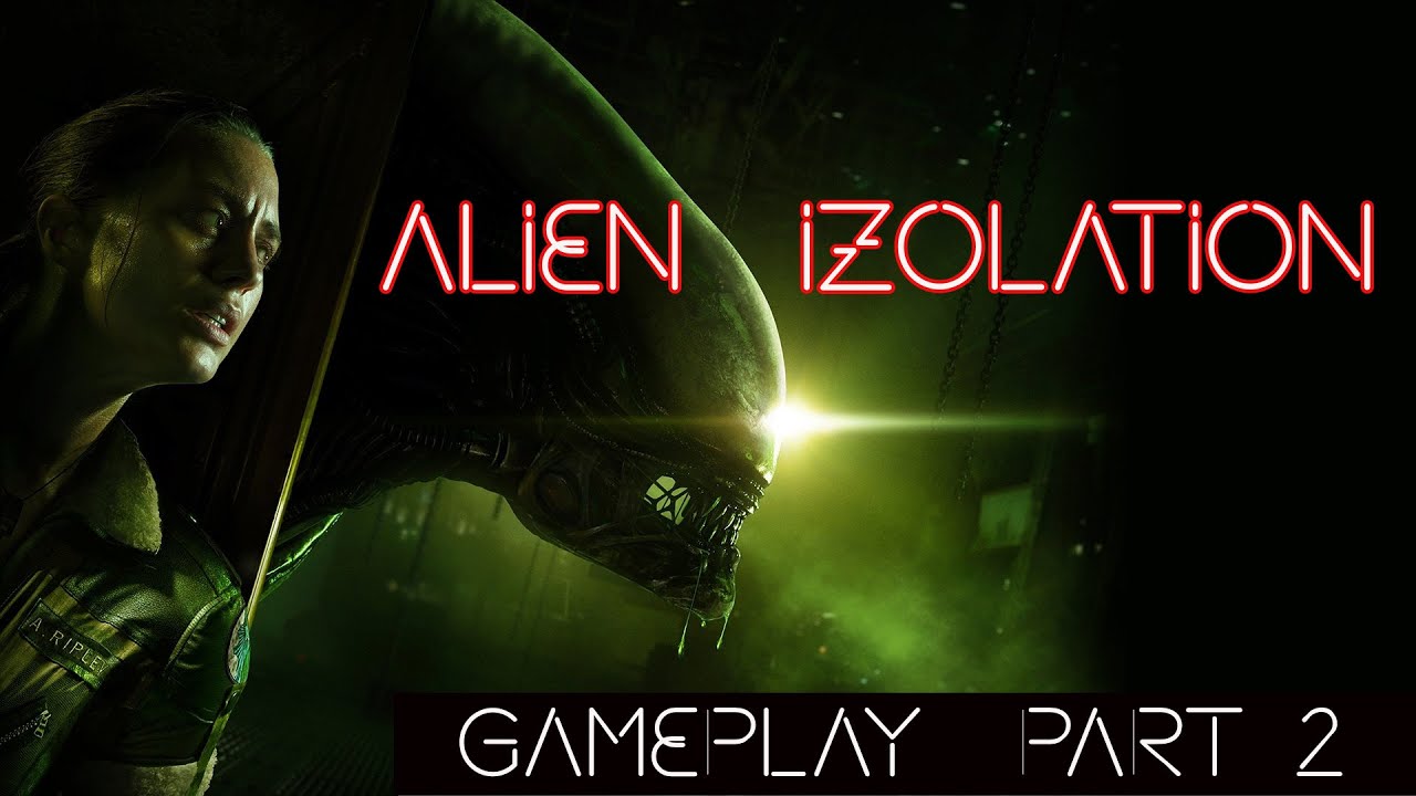 Alien Isolation Gameplay part 2 - YouTube