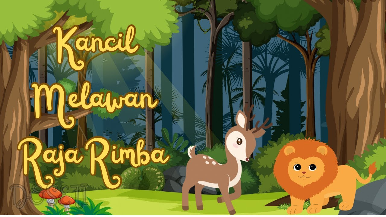 Dongeng tentang kancil dan raja rimba - YouTube