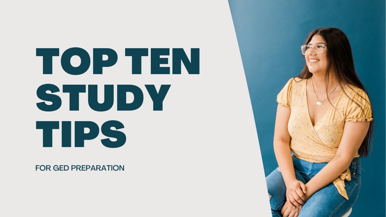 TOP TEN STUDY TIPS FOR GED PREP 2023. How to get GED - YouTube