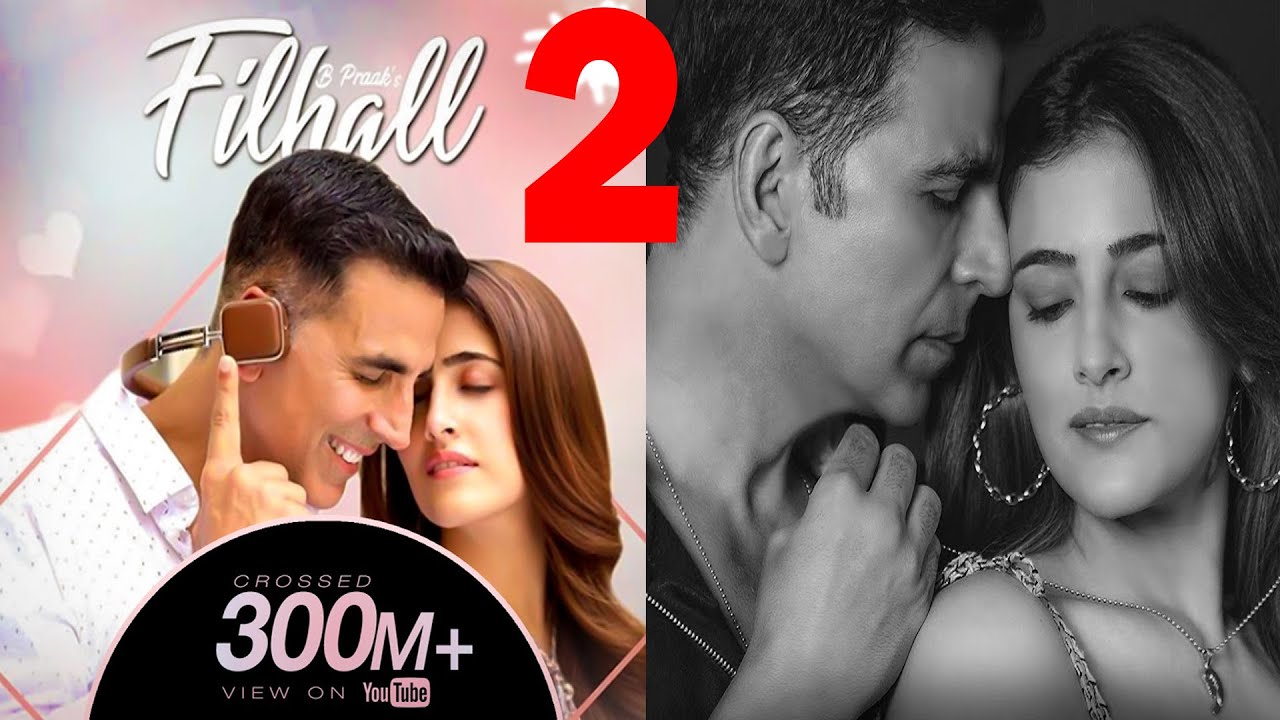 Filhaal 2 Songs | #filhaal2mohabbat | #filhaal2 | #akshaykumar | # ...