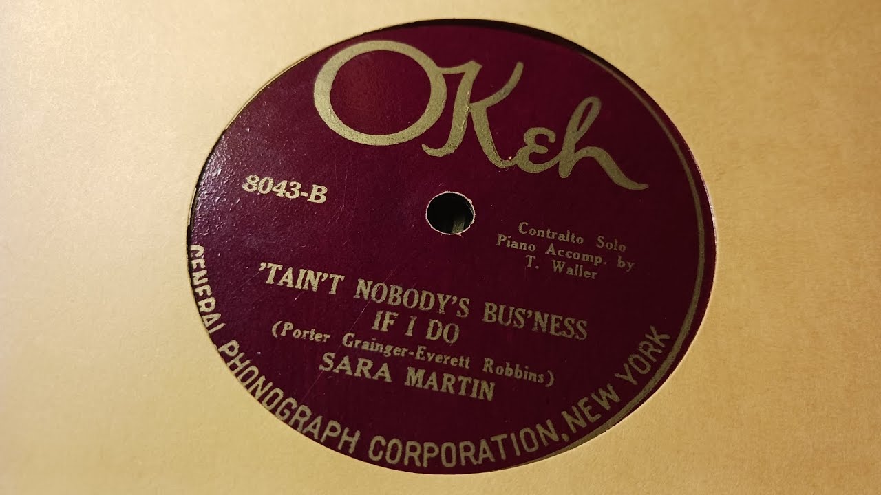 "Tain't Nobody's Bus'ness If I Do" by Sara Martin with piano by Thomas ...