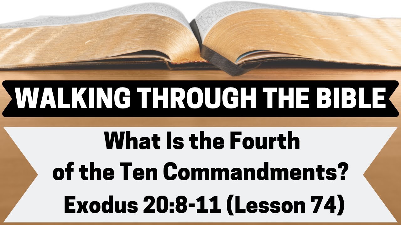 What Is the Fourth of the Ten Commandments? [Exodus 20:8-11][Lesson 74 ...