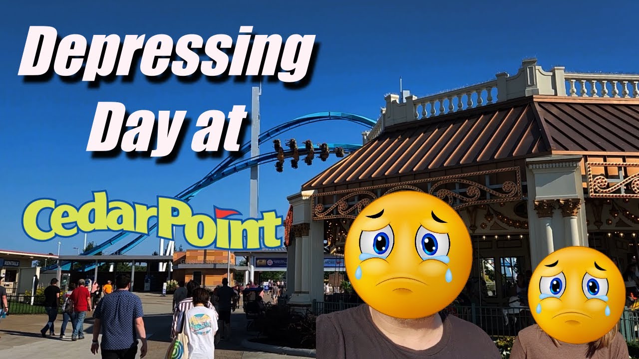 It Was a Depressing Day at Cedar Point!! - YouTube