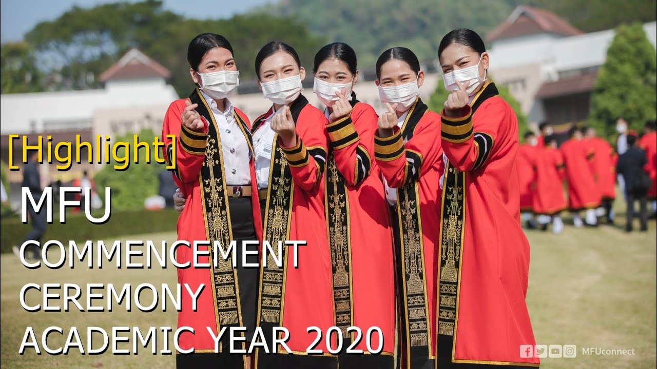 MFU VDO : [Highlight] MFU Commencement Ceremony Academic Year 2020 ...