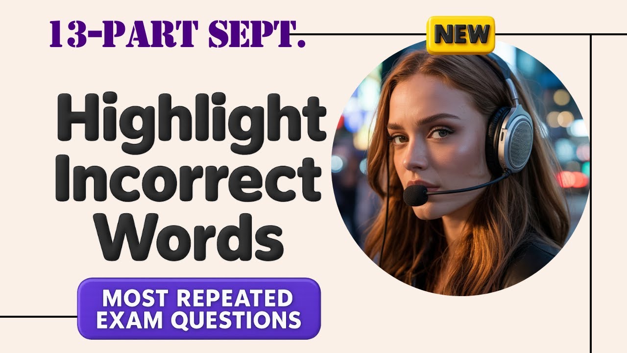Highlight Incorrect Words PTE Listening - September 2025 - Real Exam ...